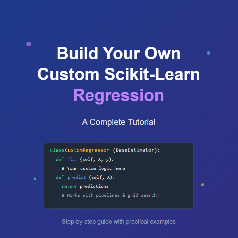 Build a Custom Scikit-Learn Regression Model: Step-by-Step Guide - Machine Learning Plus